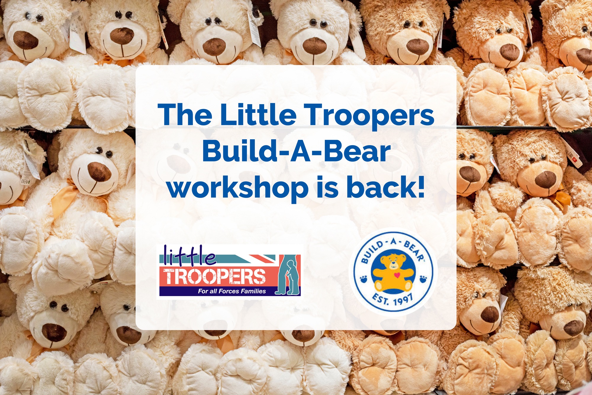 All together Build-A-Bear workshops : Forces Children’s Education